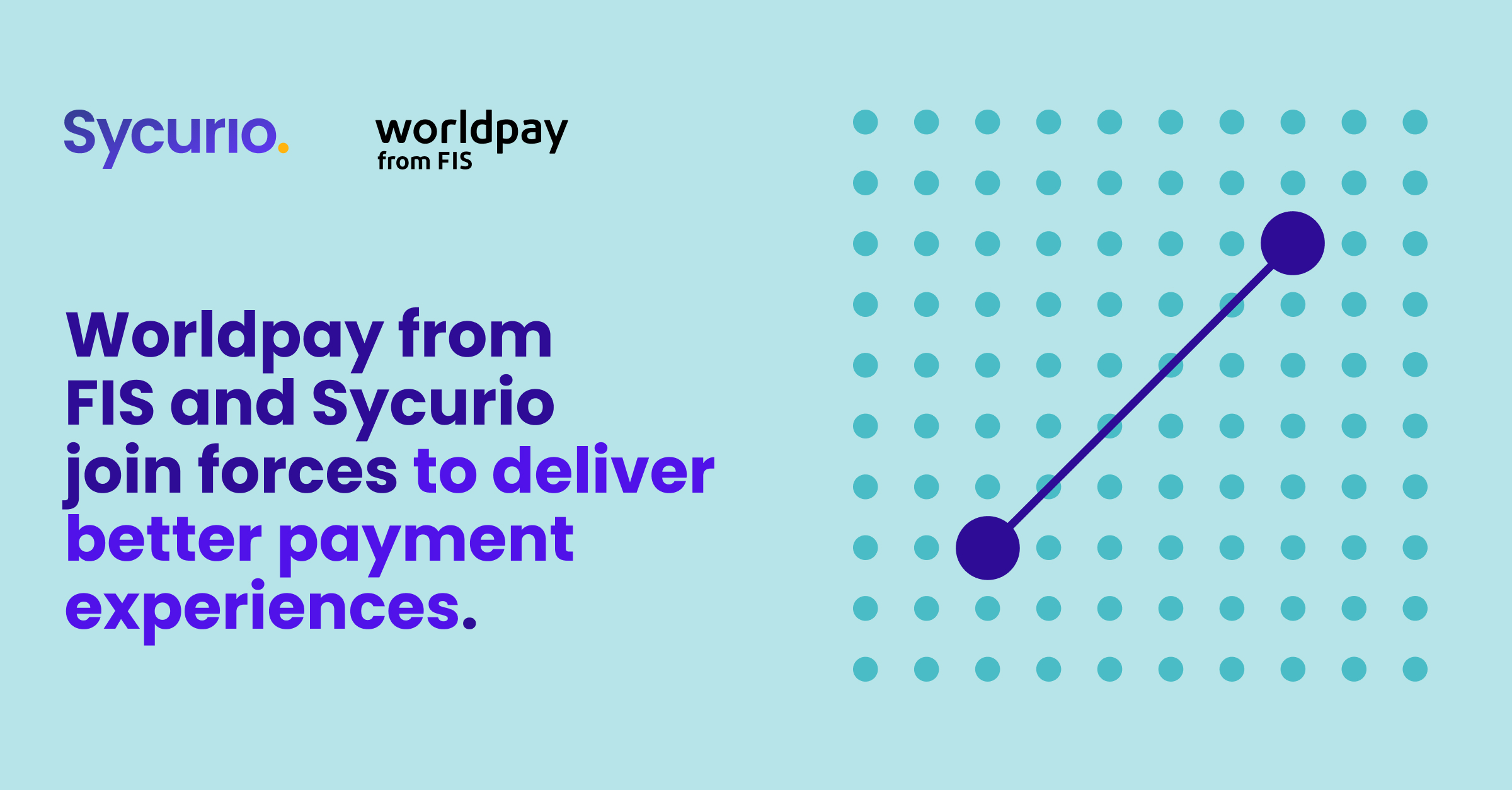 Worldpay from FIS and Sycurio join forces to deliver better payment experiences