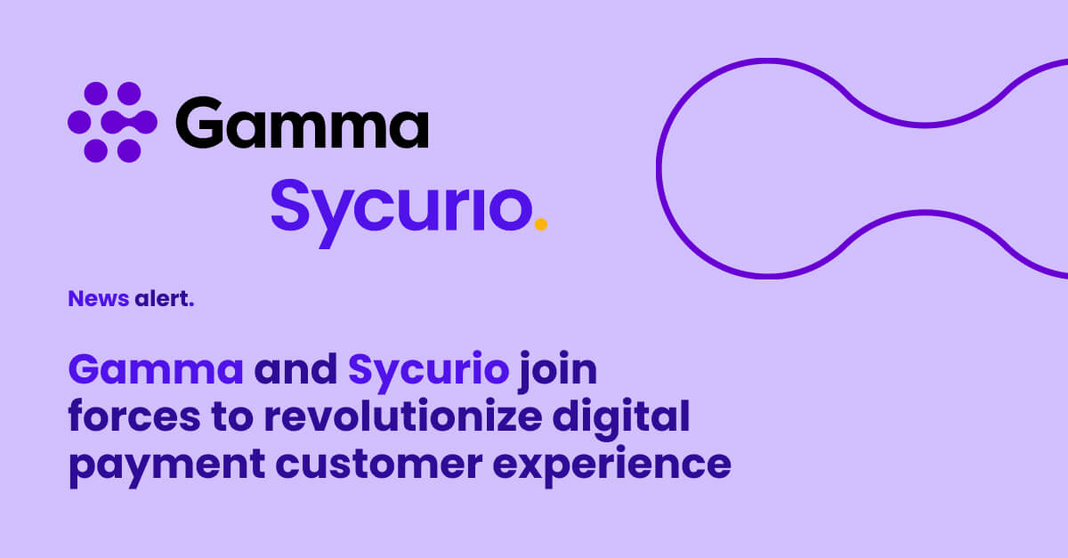 Gamma and Sycurio join forces to revolutionize digital payment customer ...